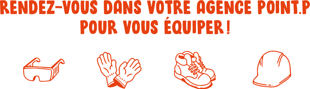 Votre sécurité, notre premier chantier | Point.P